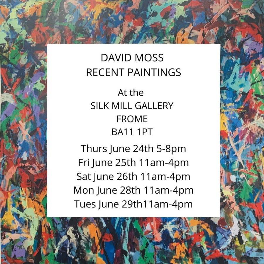 DAVID MOSS - RECENT PAINTINGS • Silk Mill Studios & Gallery